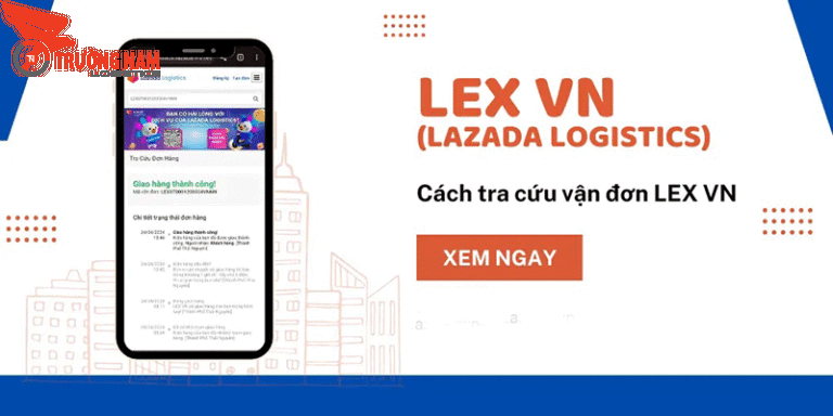 Tra Mã Vận Đơn LEX VN: 3 Cách Kiểm Tra Đơn Hàng Lazada
